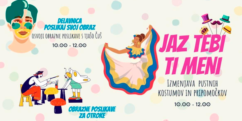 Jaz tebi – ti meni: izmenjava pustnih kostumov + obrazne poslikave